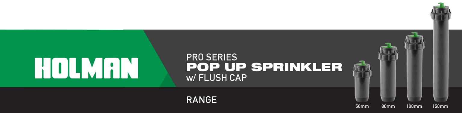 50mm Pro Series Pop Up Sprinkler with Flush Cap - Holman Industries